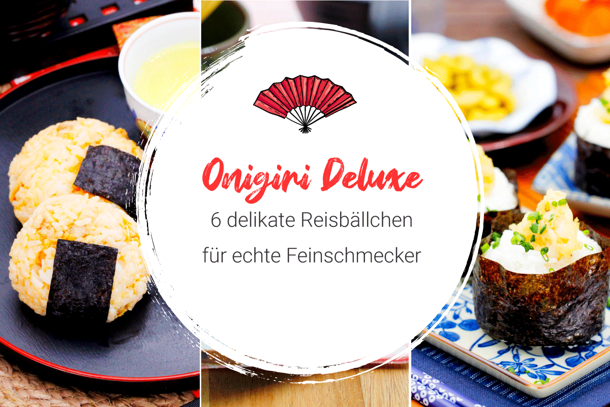 Onigiri Deluxe 6 Reisdreieck Rezepte für Feinschmecker!